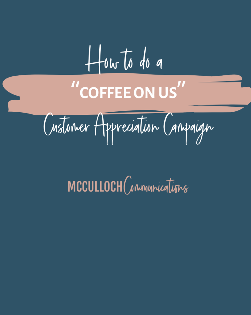 How to do a "Coffee on Us" Customer Appreciation Campaign ...